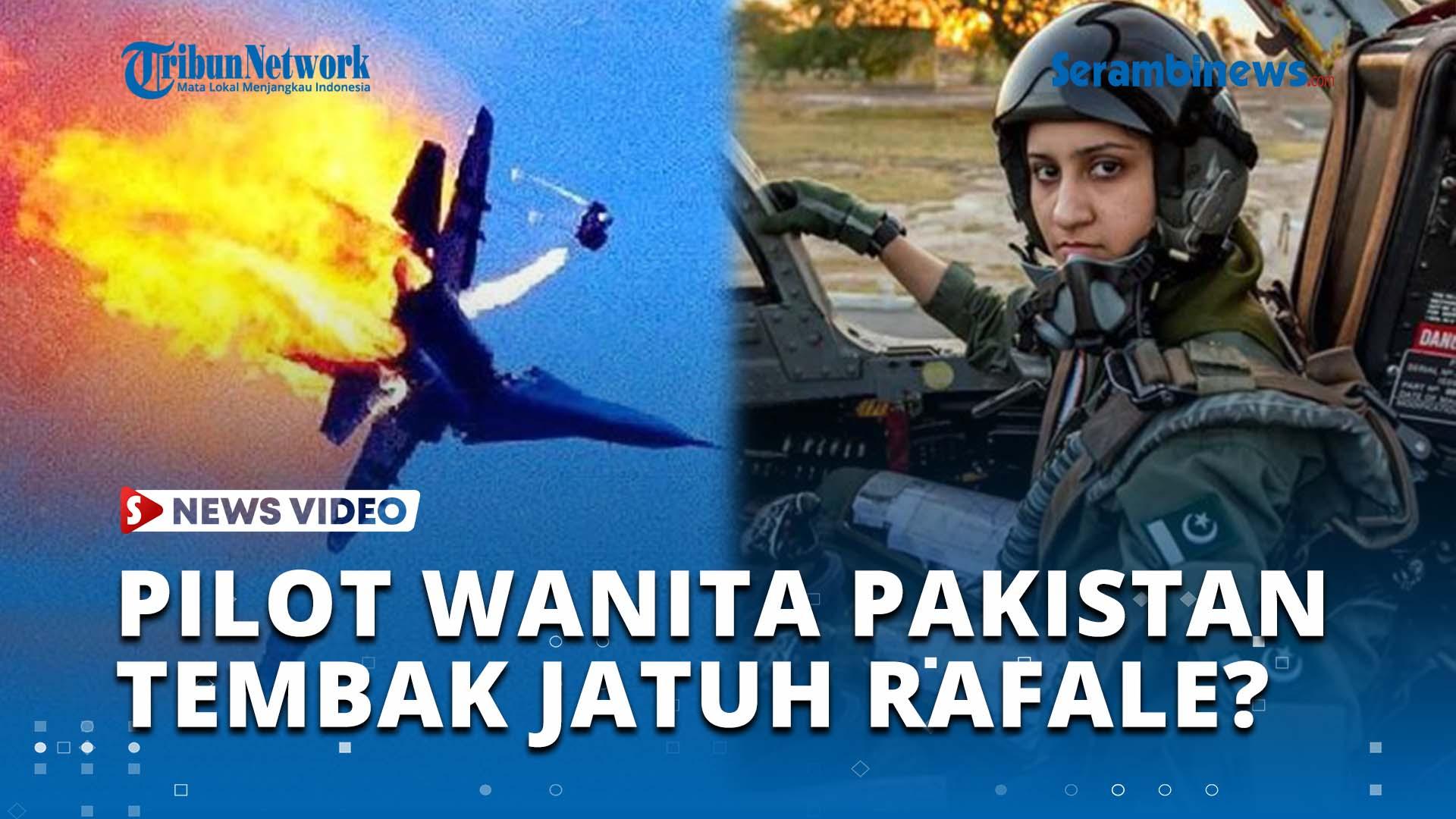 VIDEO Ada Nama Pilot Wanita Jadi 'Suksesor' Pakistan Tembak Jatuh 5 Jet Tempur India! Ini ...