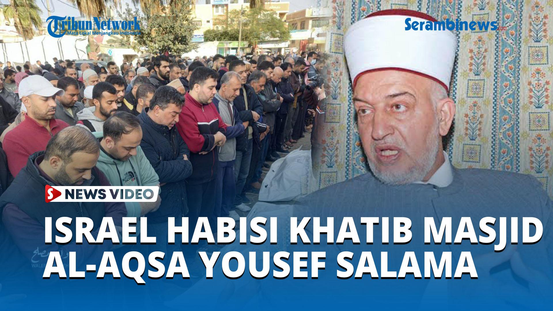 VIDEO Israel Habisi Eks Menteri Agama Palestina, Yousef Salama Juga ...