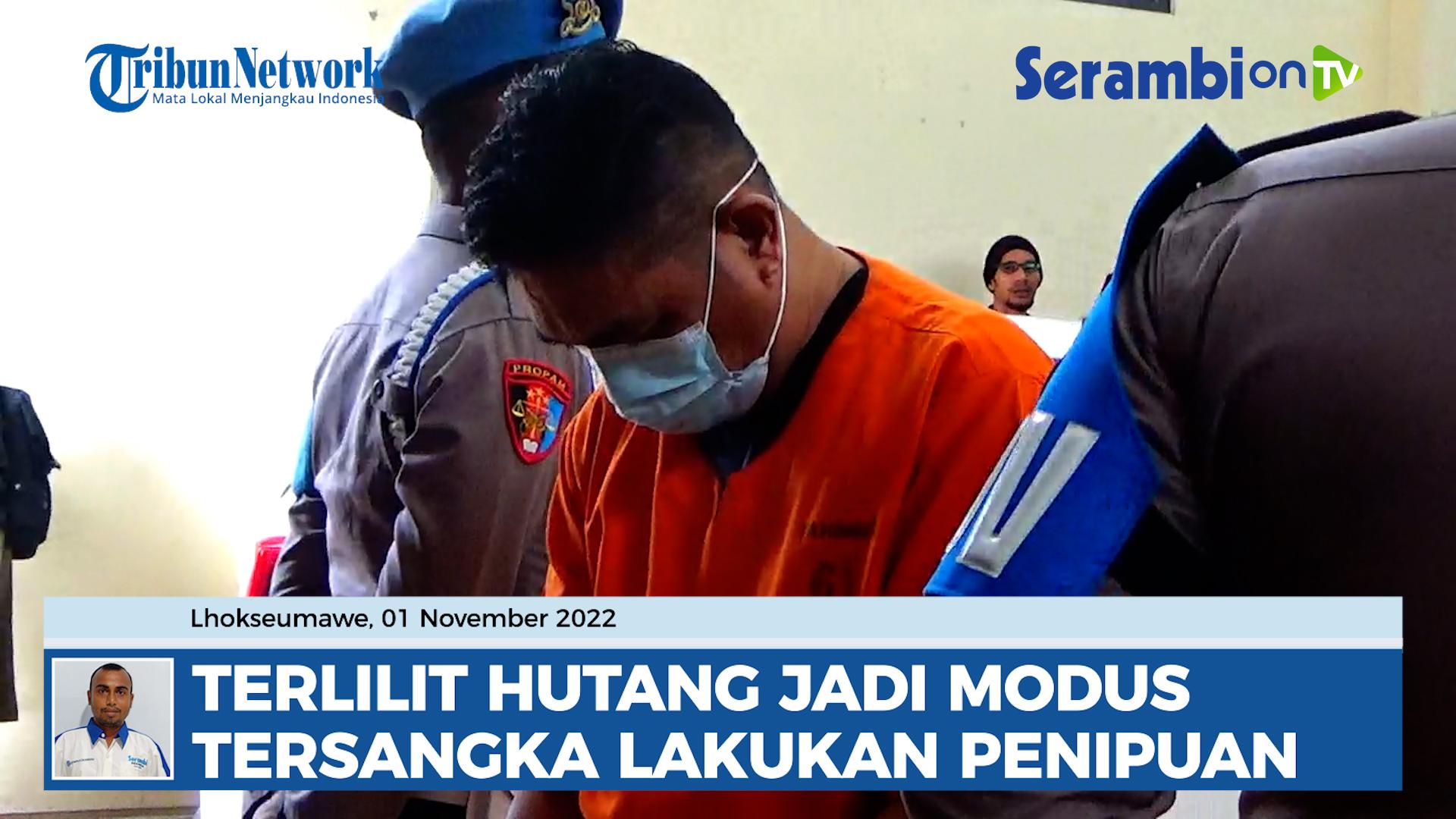 VIDEO Modus Penipuan IRT di Lhokseumawe Rp 2,7 Miliar Lancarkan Aksinya ...