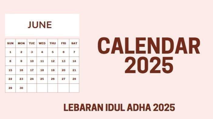 Kalender 2025 Lengkap Jadwal Long Weekend Idul Adha 1446 H, Libur Lebih ...