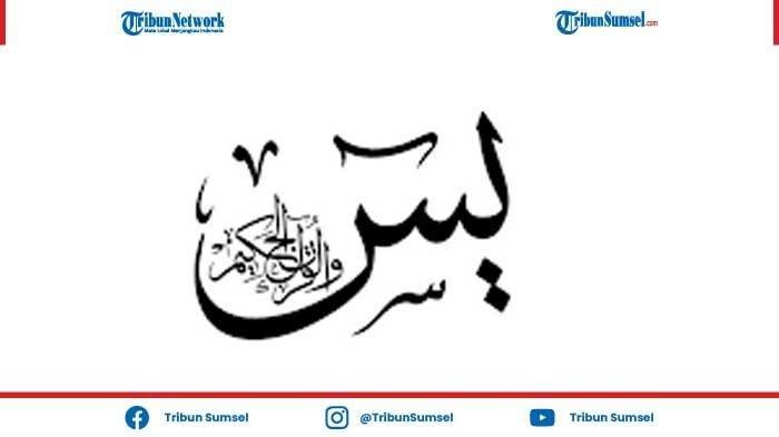 Bacaan Yasin Full 83 Ayat, Lengkap Bahas Indonesia, Arab dan ...