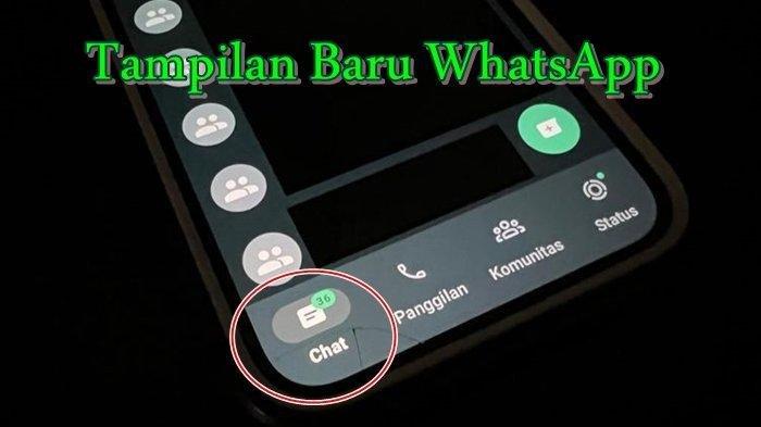 Tampilan WhatsApp Baru, Rombak Tata Letak Bar Menu Utama, Berikut Cara ...
