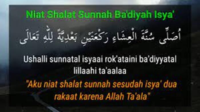 Tata Cara dan Niat Sholat Badiyah Isya Lengkap Arab, Latin dan Artinya ...