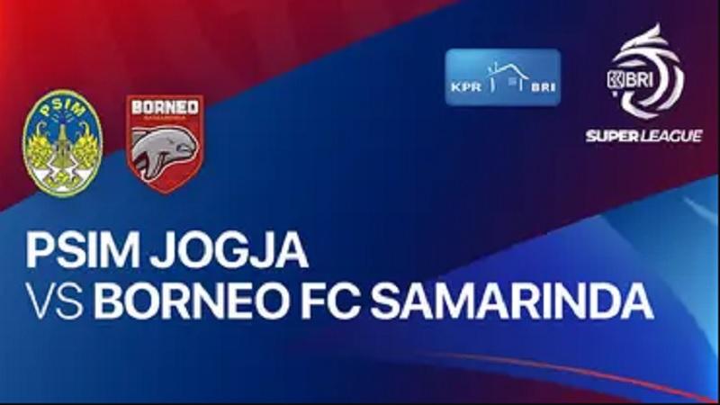Live Indosiar! Link TV Online Laga PSIM vs Borneo FC di Super League, Main Sore Ini 15.30 WIB ...