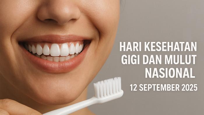 50 Ucapan Hari Kesehatan Gigi dan Mulut Nasional 12 September 2025, Cocok Jadi Status ...