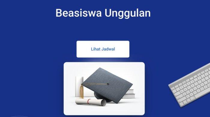 Beasiswa Unggulan 2025 Resmi Dibuka, Berikut Syarat, Jadwal dan Cara Daftarnya - Tribunbanten.com