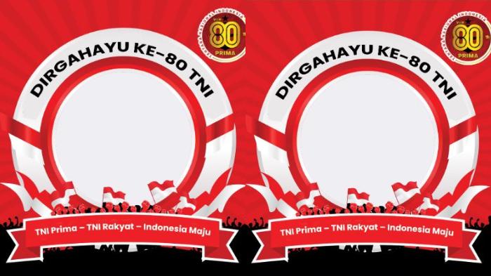 25 Twibbon HUT ke-80 TNI: TNI Prima, TNI Rakyat, Indonesia Maju ...