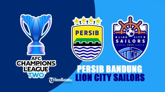 Jadwal ACL Two 2025-2026, Persib Bandung vs Lion City Sailors di GBLA ...