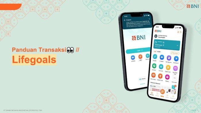 Cara Buka Tabungan BNI Life Goals di BNI Mobile untuk Wujudkan ...