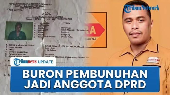 5 Fakta Litao Anggota DPRD Wakatobi Ternyata Buron Kasus Pembunuhan, Penerbit SKCK Dimutasi ...