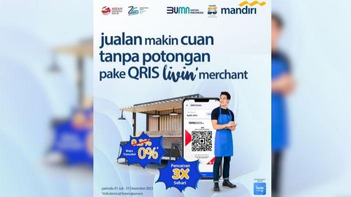 Cara Daftar QRIS Livin by Mandiri via Livin Merchant, Promo Biaya Admin 0 Persen - Tribunbatam.id
