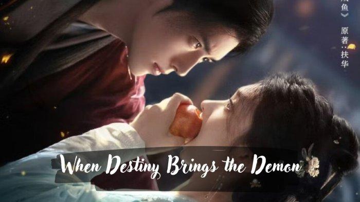 Sinopsis Drama China When Destiny Brings the Demon, Perjalanan Tiga ...
