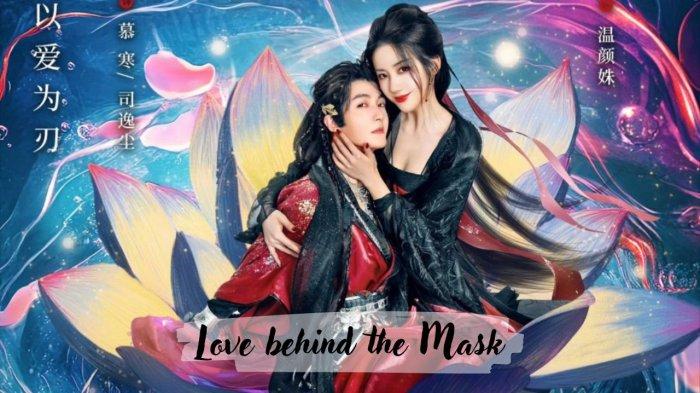 Sinopsis Love behind the Mask, Kisah Cinta, Balas Dendam dan Rahasia di ...