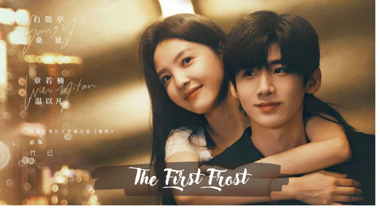 3 Link Nonton Drama China The First Frost Sub Indo yang Dibintangi Bai ...