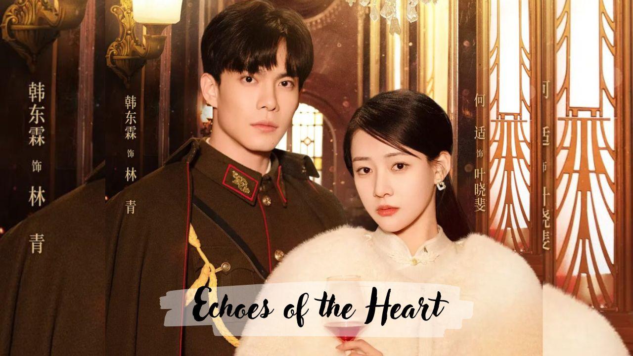 Sinopsis Drama China Echoes of the Heart 2025, Kembalinya Sang Pewaris yang Terlupakan ...