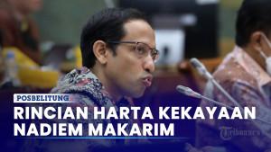 Daftar Harta Kekayaan Nadiem Makarim, Mantan Bos Gojek Tersangka Korupsi Laptop - Posbelitung.co