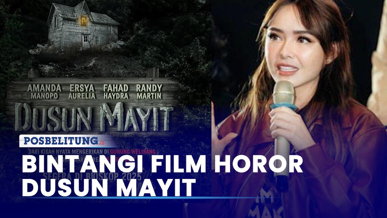 Amanda Manopo Bintangi Film Horor Dusun Mayit, Diadaptasi dari Thread Viral - Posbelitung.co