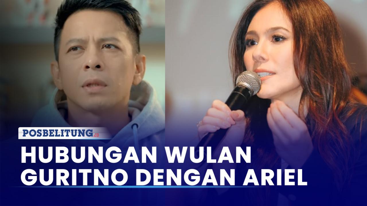 Hubungan Wulan Guritno dengan Ariel Noah Akhirnya Terungkap, Sang Artis ...