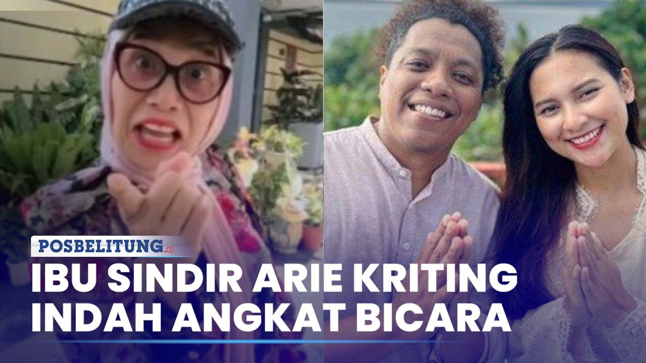 Ibu Sindir Arie Kriting Soal Hidup Sederhana, Indah Permatasari Merespons - Posbelitung.co