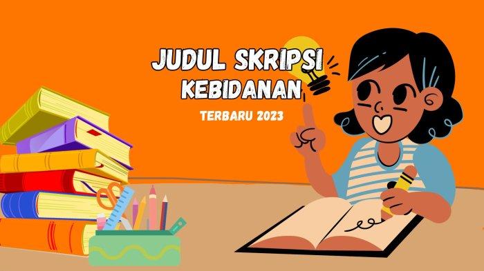 40 Contoh Judul Skripsi Kebidanan dari Berbagai Aspek Lengkap dengan ...