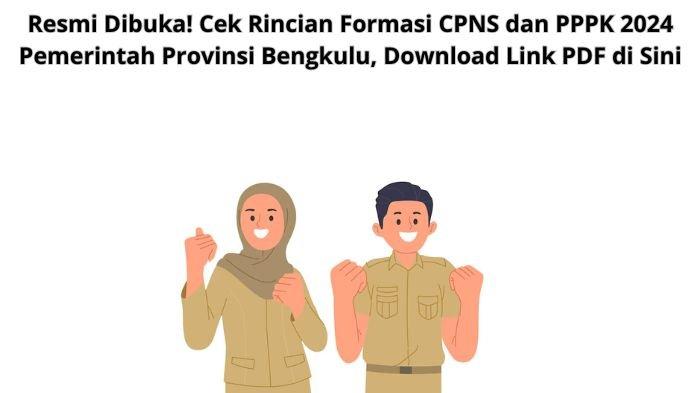 Cek Rincian Formasi CPNS dan PPPK 2024 Pemerintah Provinsi Bengkulu, Download Link PDF di Sini ...