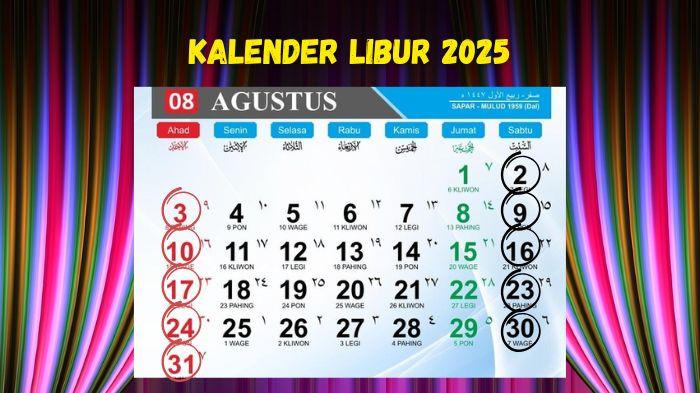 Kalender 2025: Tiga Hari Libur Beruntun di Bulan Agustus, Cek Kalender ...