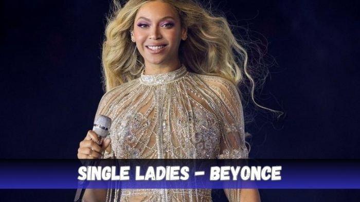 Makna dan Lirik Lagu Single Ladies - Beyonce Viral Jadi Dance Cover di ...