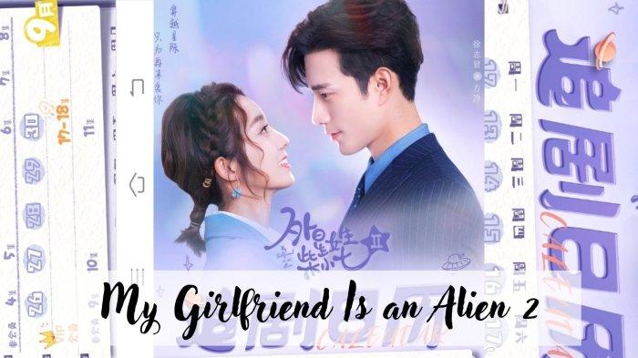 My Girlfriend Is an Alien 2 Sub Indo: Sinopsis, Trailer, Jadwal Tayang ...