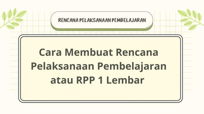 Mudah! Begini Cara Membuat Rencana Pelaksanaan Pembelajaran atau RPP 1 ...