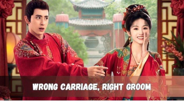Sinopsis, Jadwal Tayang dan Link Nonton Drama China Wrong Carriage ...