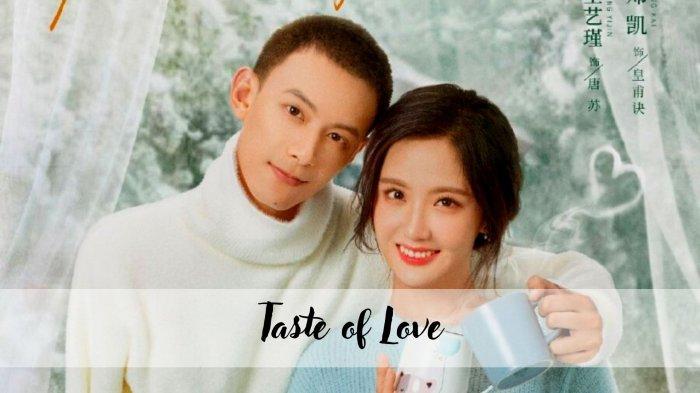 Link Nonton Drama China Taste of Love Full Episode 1-24 Sub Indo ...
