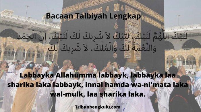 Bacaan Talbiyah Lengkap, Serta Waktu Mengucapkan Kalimat Labaik ...