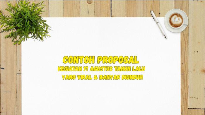 Contoh Proposal 17 Agustus yang Banyak Diunduh, Lengkap dan Siap Pakai ...