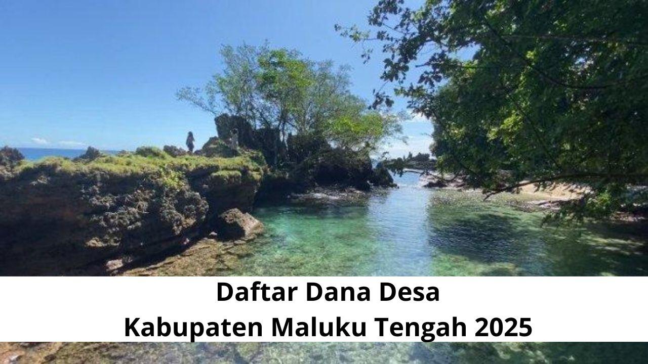 Rincian Dana Desa Kabupaten Maluku Tengah 2025, Tulehu Terima Dana ...