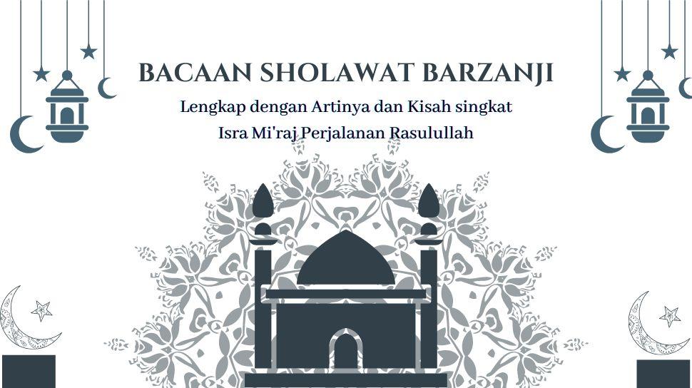 Sholawat Barzanji Lengkap dengan Artinya dan Kisah Singkat Perjalanan ...