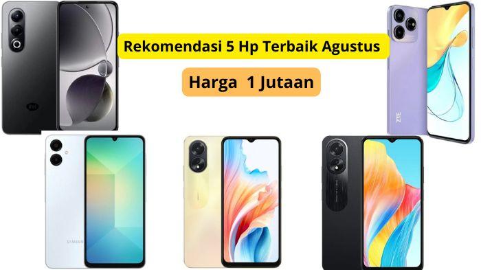 Lagi Cari HP 1 Jutaan? Rekomendasi 5 Hp Terbaik Agustus 2025, Ada AMOLED dan Fast Charging ...