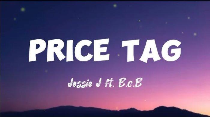 Lirik lagu Price Tag - Jessie J - Halaman all - Tribun Gorontalo