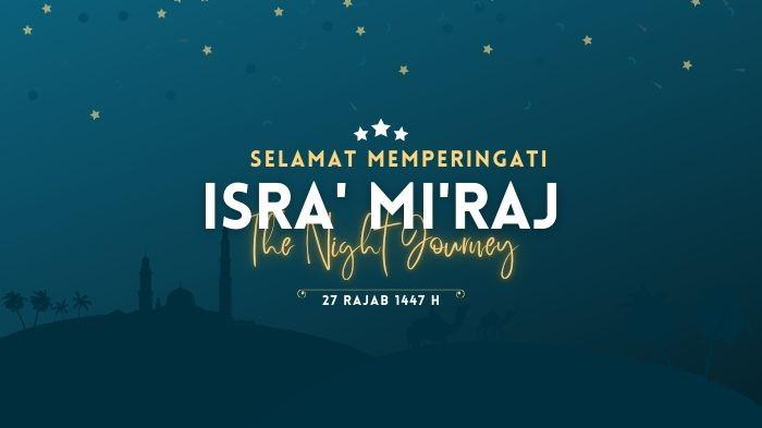 40 Ucapan Isra Miraj 1447 H Singkat tapi Bermakna Cocok Buat Caption di ...