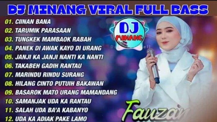 Kumpulan Lagu MP3 DJ Minang Viral di TikTok 2025, Pakai Spotify Ada Lagu Fauzana Full Bass Remix ...