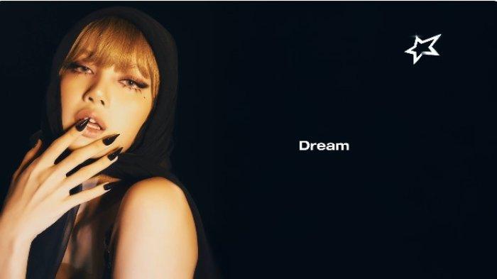 Lirik Lagu Dream Lisa BLACKPINK, Lengkap dengan Terjemahan Indonesia ...