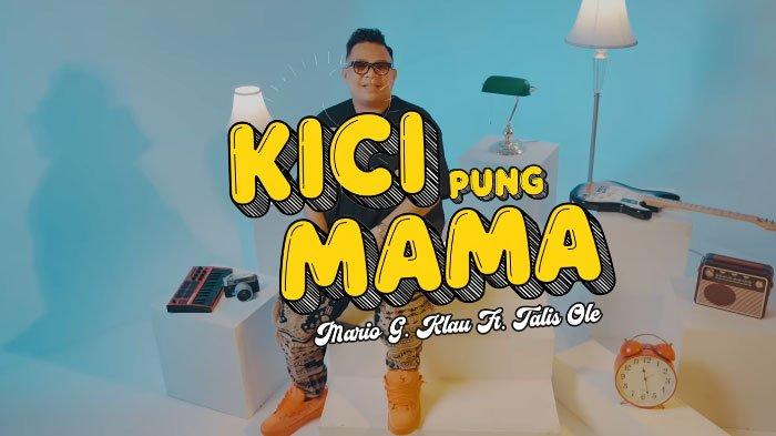 Kici Pung Mama Artinya Ternyata Romantis, Lirik Lagu Mario G Klau ft Talis Ole yang Viral di ...