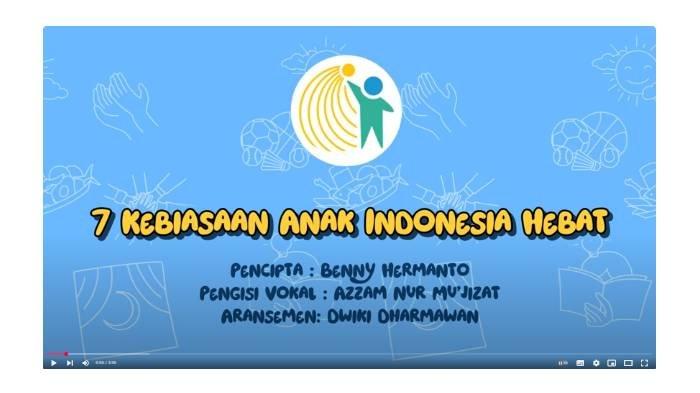 Lirik Lagu 7 Kebiasaan Anak Indonesia Hebat Jingle MPLS Ciptaan Benny Hermanto: Ayo, Lakukan ...