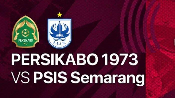 Jadwal Tayang Persikabo vs PSIS Semarang di Indosiar, Berikut Prediksi ...