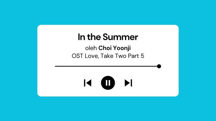 Lirik Lagu dan Terjemahan In the Summer Choi Yoonji OST Love Take Two Part 5 - Tribunjogja.com