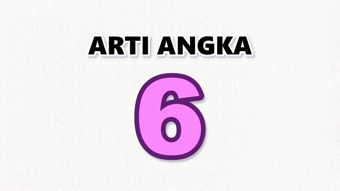Arti Angka 6 Menurut Numerologi: Angka Hoki, Simbol Kekuatan, Cinta, dan Harmoni - Tribunjogja.com