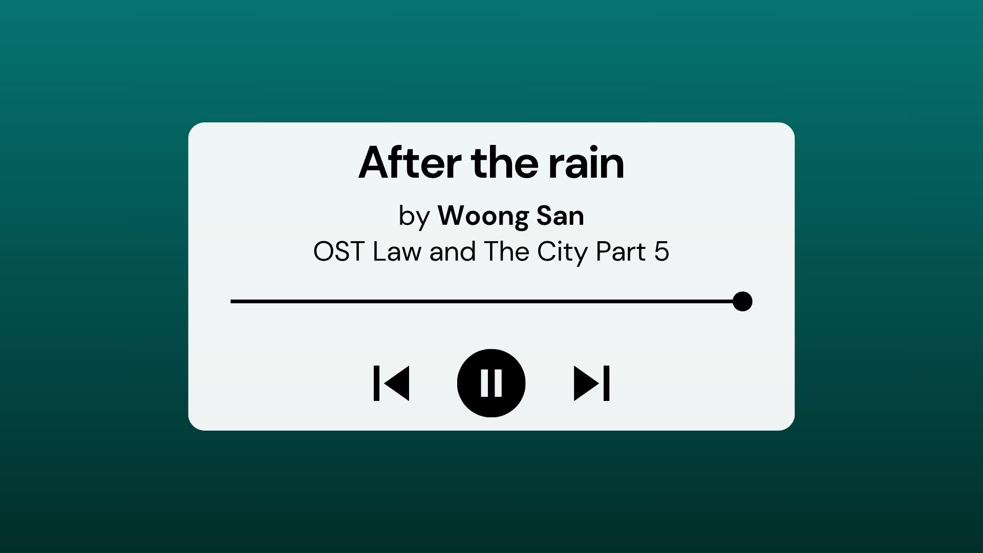 Lirik Lagu dan Terjemahan After The Rain Woong San OST Law and The City ...