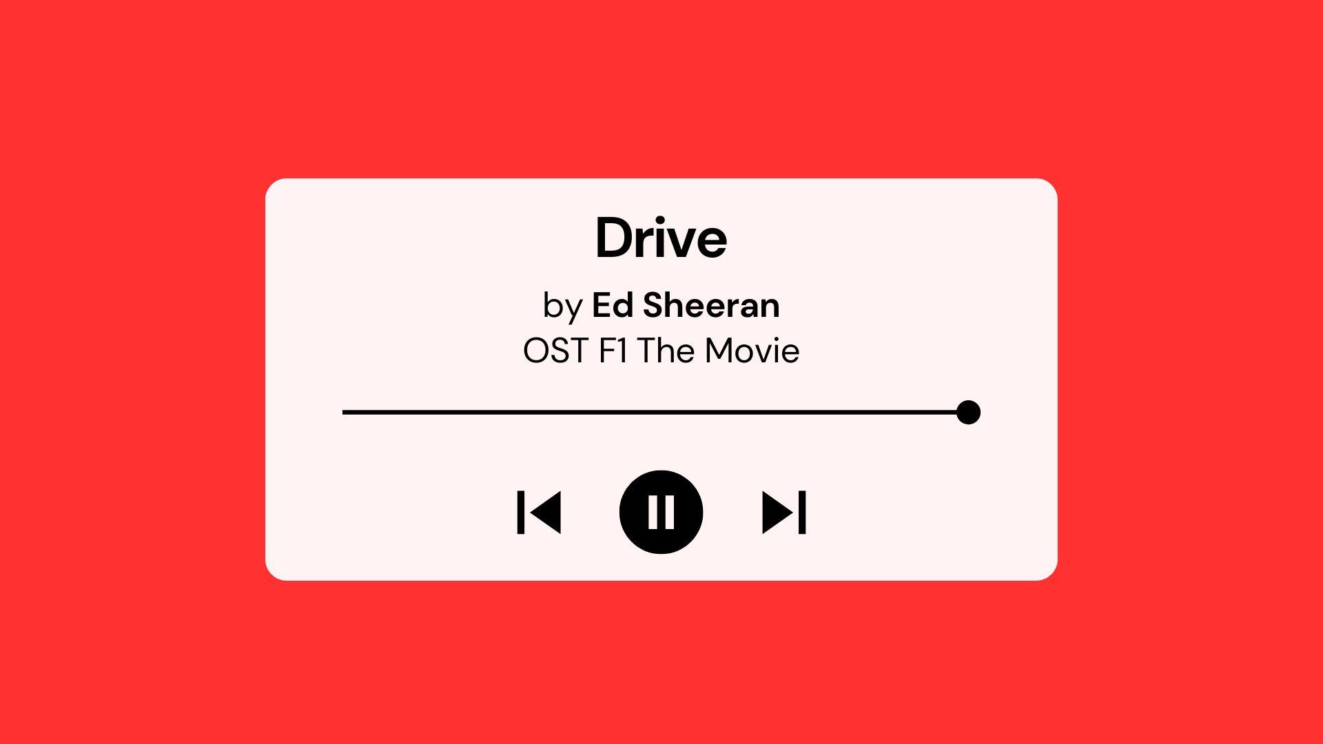 Lirik Lagu dan Terjemahan Drive Ed Sheeran OST F1 The Movie ...