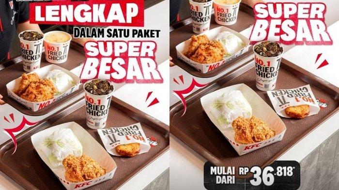 Katalog Promo KFC Hari ini, Paket Lengkap Super Besar Mulai dari Rp 36. ...