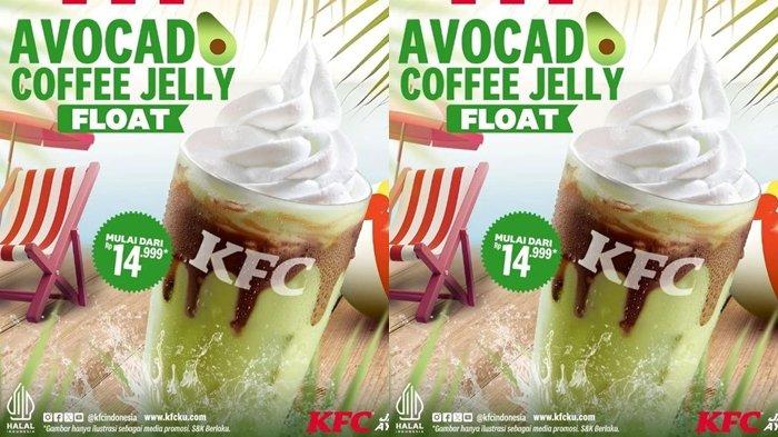 Katalog Promo KFC Hari ini 15 Juni 2024, Minum Avocado Coffee Jelly Float Mulai Rp 14 Ribuan ...
