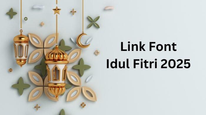 25 Link Font Tulisan Idul Fitri 2025, Cocok untuk Desain Poster ...